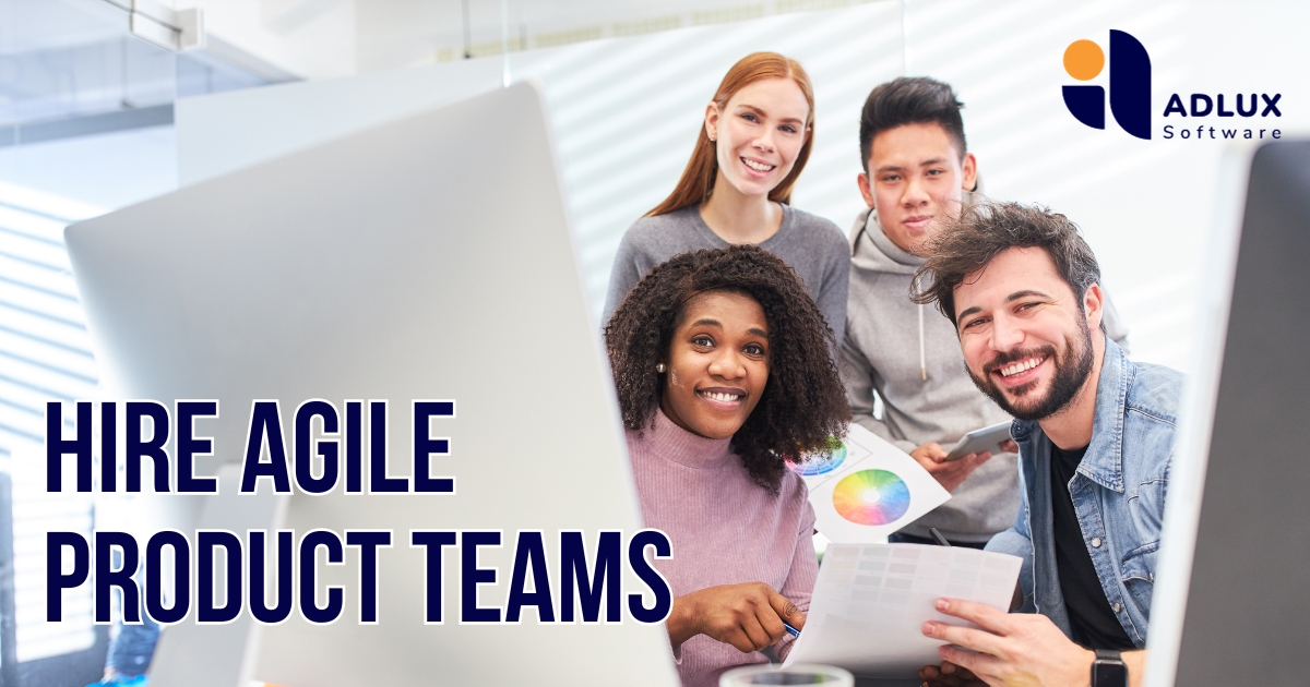 Hire Agile Product Teams - Adlux Asia